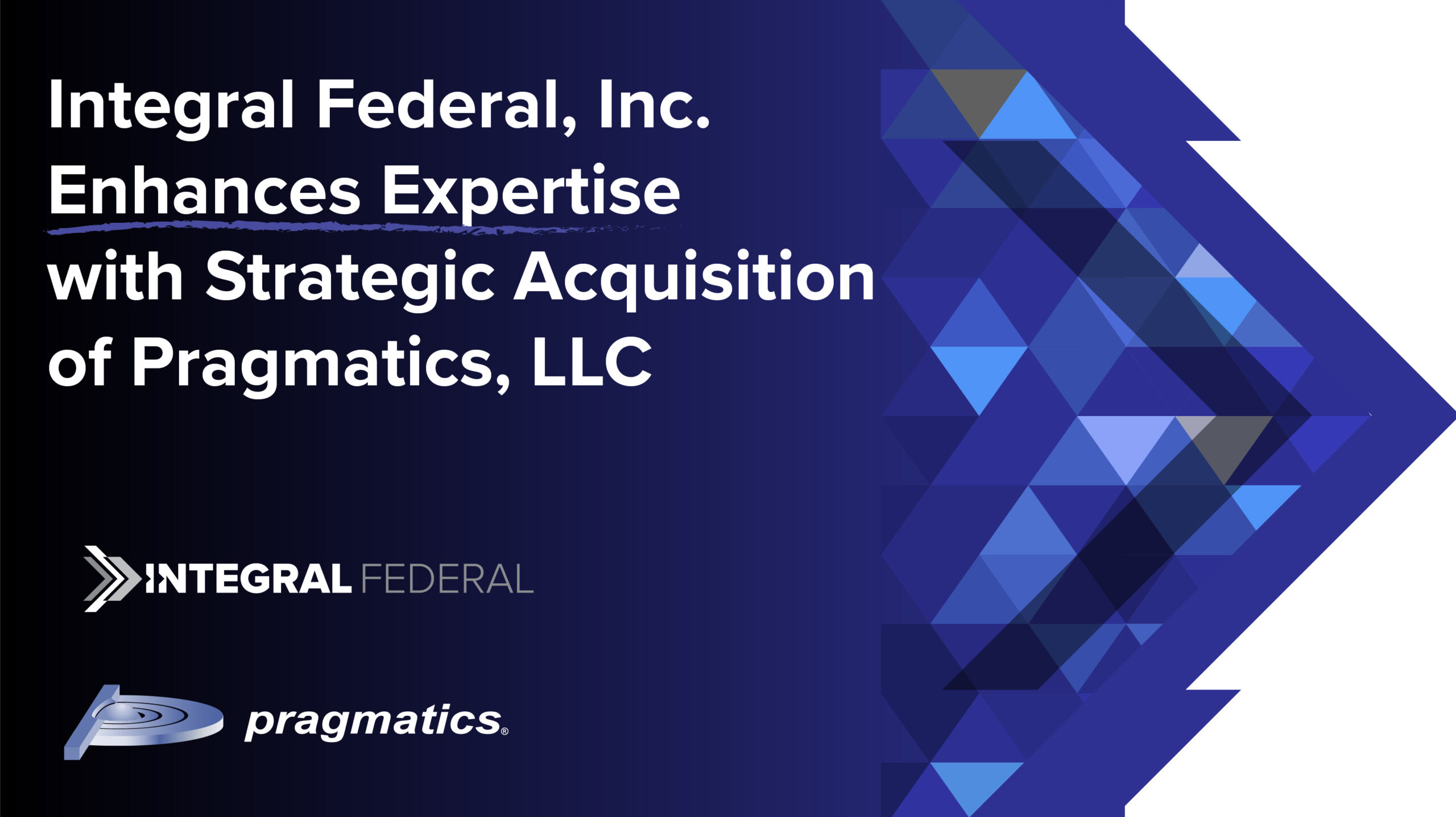 Integral Federal Enhances Expertise with Strategic Acquisition of ...